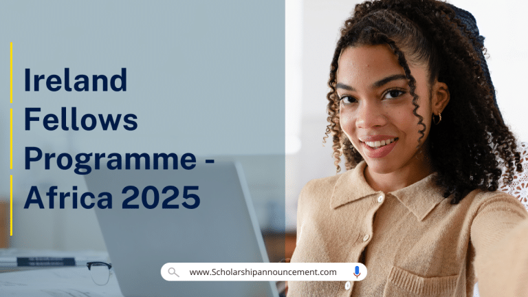 Ireland Fellows Programme - Africa 2025 - Scholarships Announcement