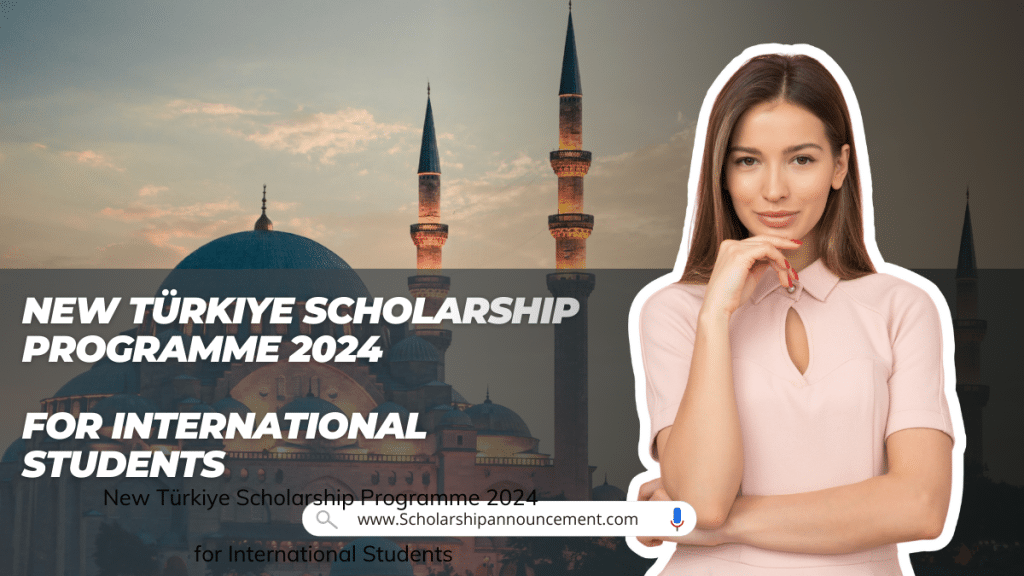 New Türkiye Scholarship Programme 2024 for International Students ...