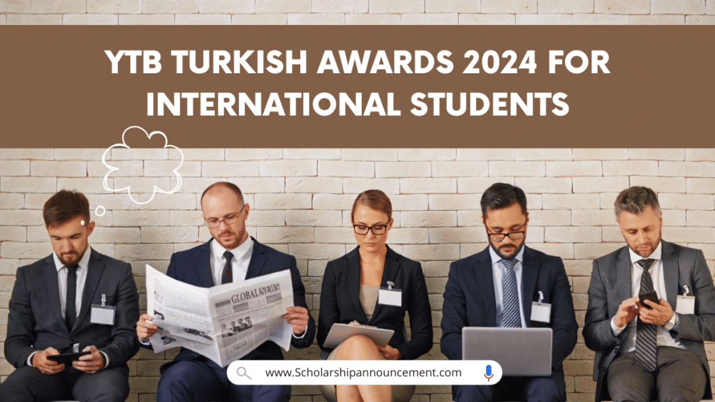 YTB Turkish Awards 2024 for International Students - Scholarships ...